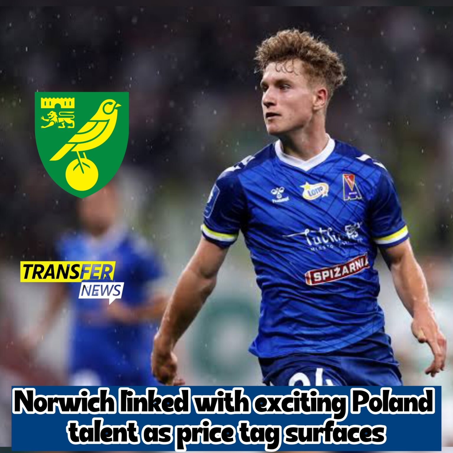 Norwich City eye Poland wonderkid as asking price emerges amid contract ...