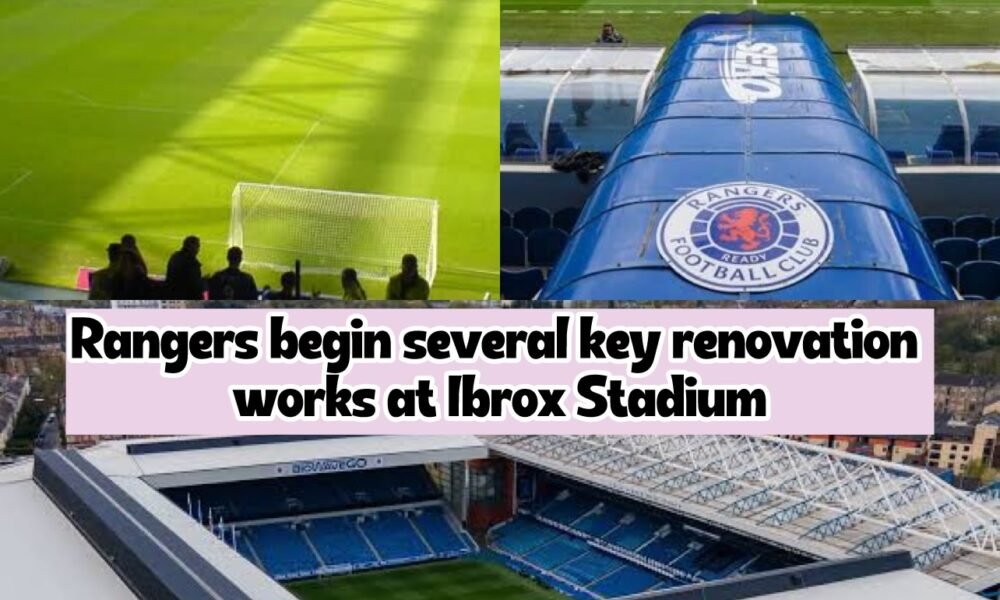 Ibrox Stadium set for major improvements as Rangers confirm renovation ...